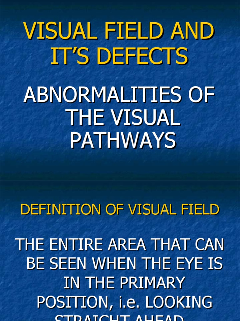 Visual Field Defects and Assessment Methods | PDF