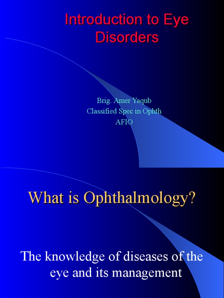 Introduction To Eye Disorders | PDF | Ophthalmology | Human Eye