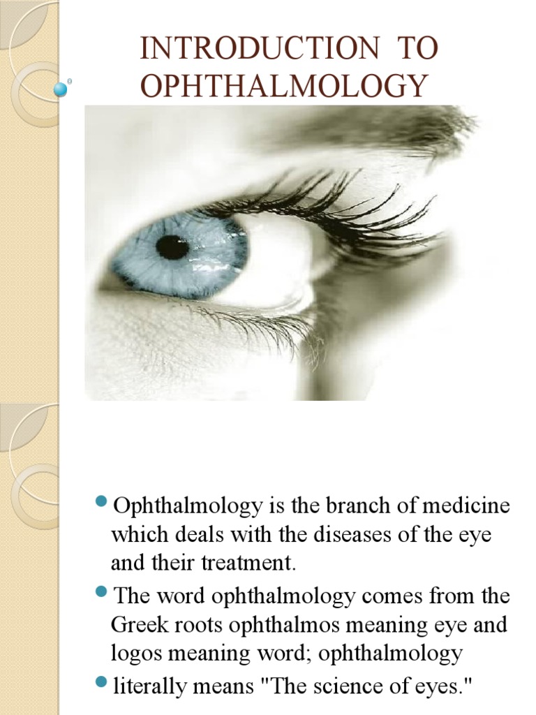 Introduction to Ophthalmology Basics | PDF | Ophthalmology | Human Eye