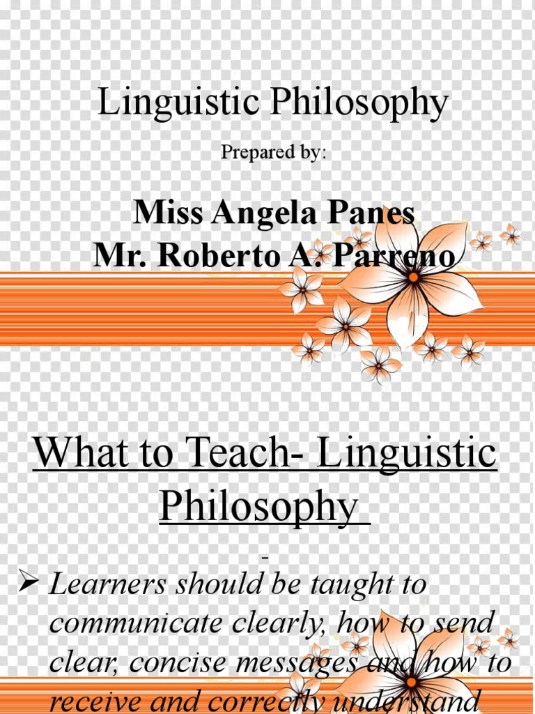 Linguistic Philosophy: Miss Angela Panes Mr. Roberto A. Parreno | PDF