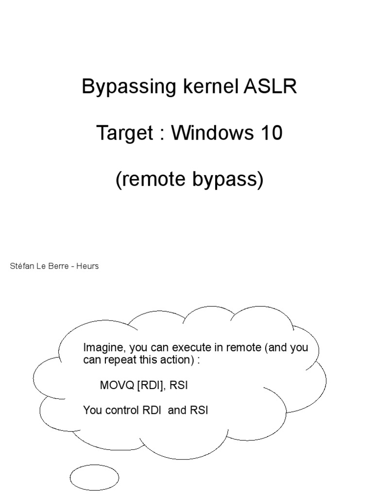 Bypassing Kernel ASLR Target: Windows 10 (Remote Bypass) : Stéfan Le ...