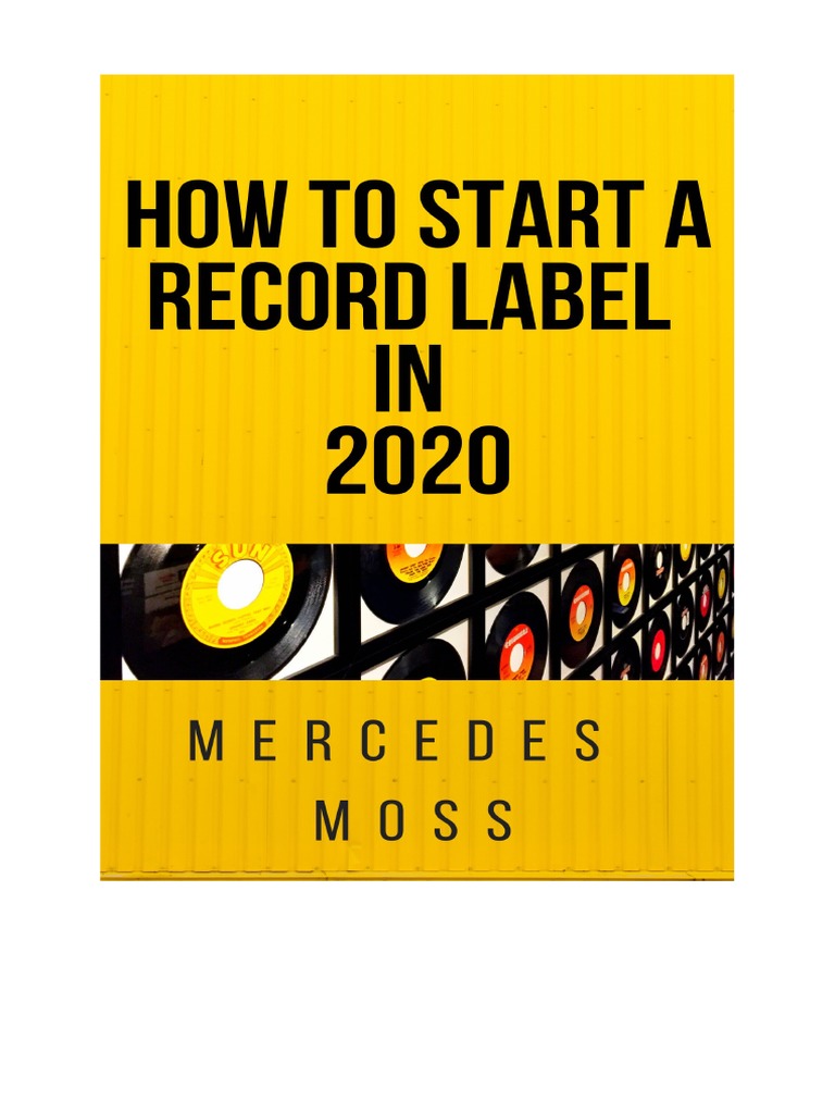 How To Start A Record Label in 2020 | PDF | Record Label | Royalty Payment