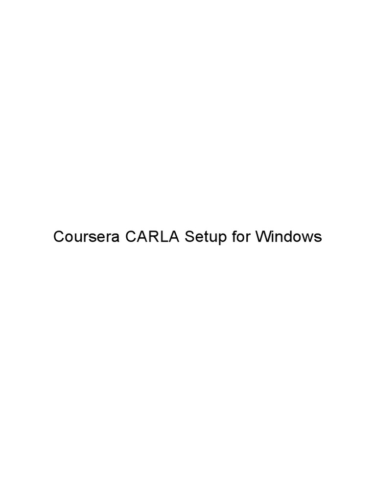Comprehensive guide to setting up the CARLA simulator for Windows: from ...