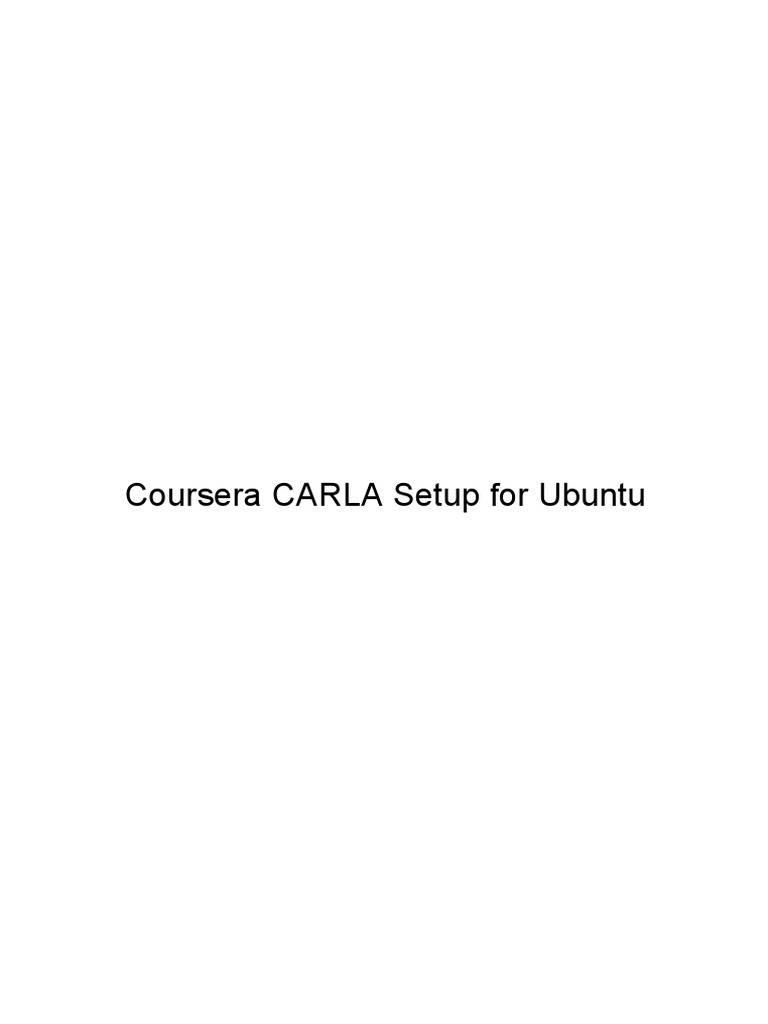03 Carla-Installation-Guide CARLA Setup Guide Ubuntu PDF | PDF