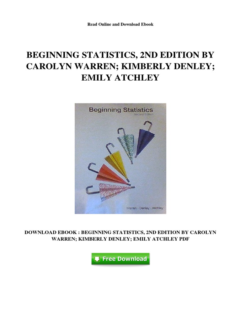 Beginning Statistics 2nd Edition by Carolyn Warren Kimberly Denley ...