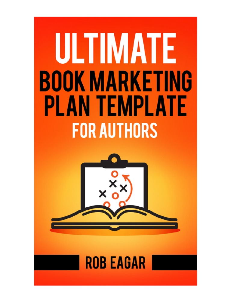 Ultimate Book Marketing Plan Template For Authors - Rob Eagar PDF | PDF