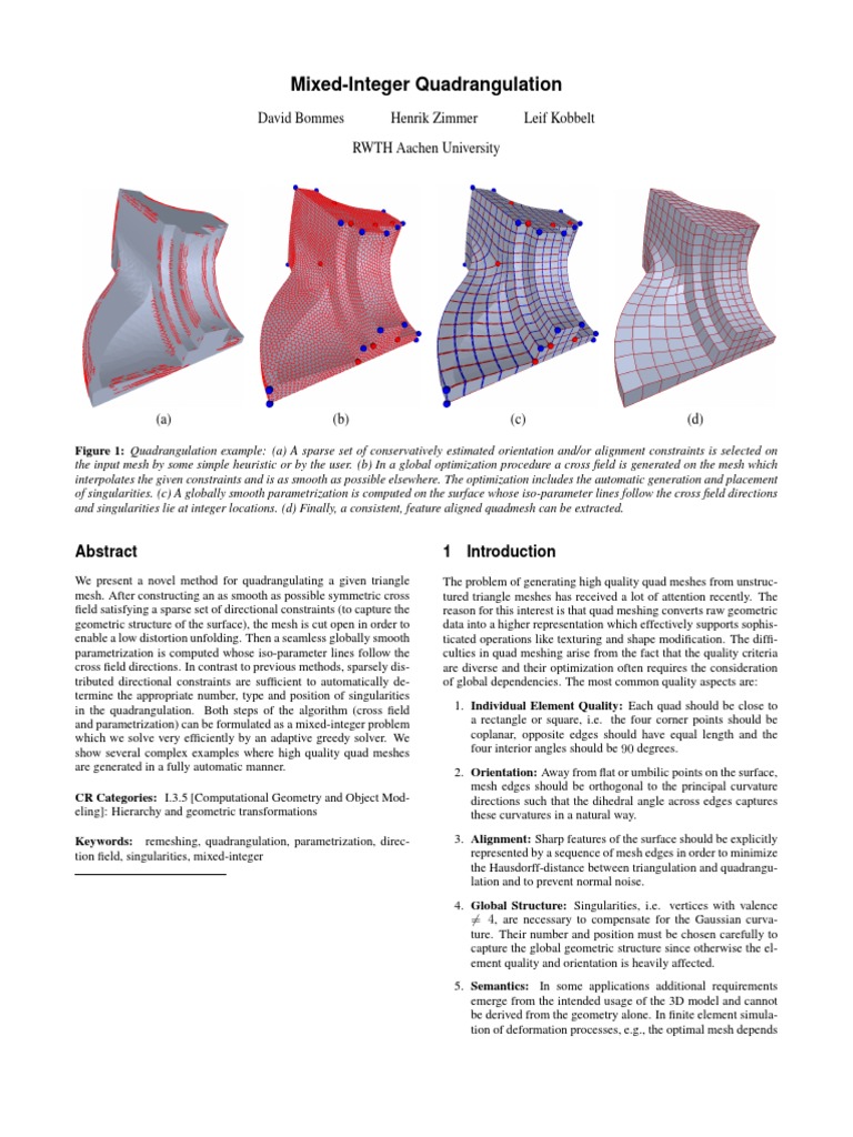 Mixed-Integer Quadrangulation: David Bommes Henrik Zimmer Leif Kobbelt RWTH Aachen University | PDF