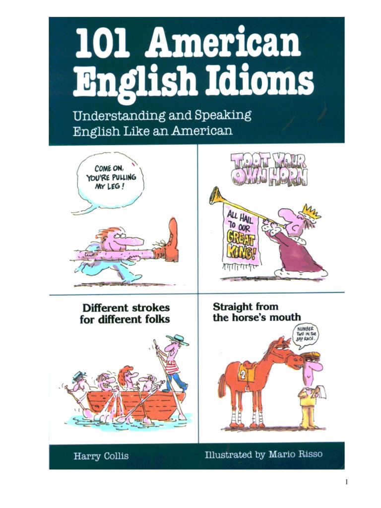 101 American English Idioms - Understanding and Speaking English Like ...