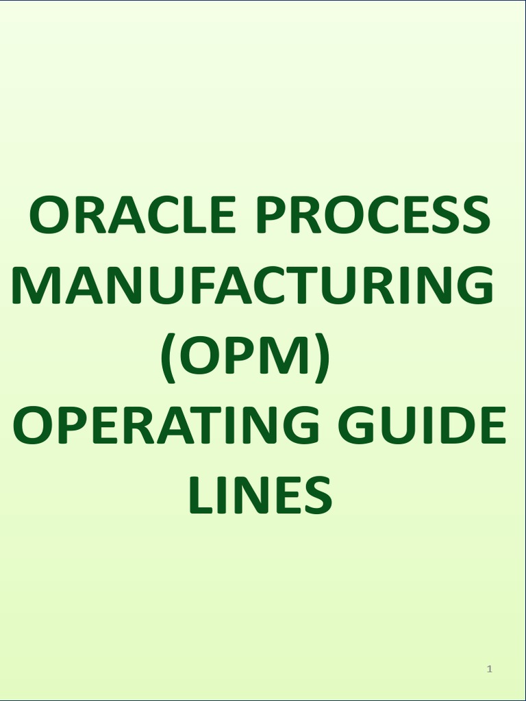 Oracle Process Manufacturing (OPM) Operating Guide Lines | PDF | Software | Computing