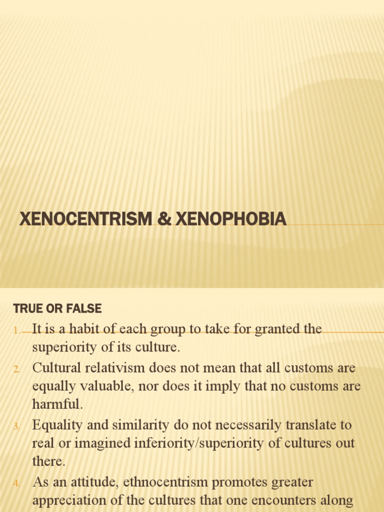 Xenocentrism & Xenophobia | PDF | Cultural Heritage | Relativism