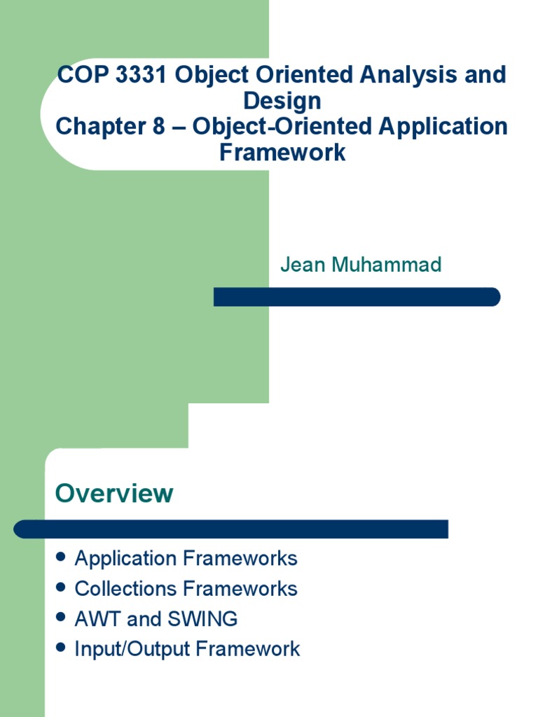 COP 3331 Object Oriented Analysis and Design Chapter 8 - Object-Oriented Application Framework ...