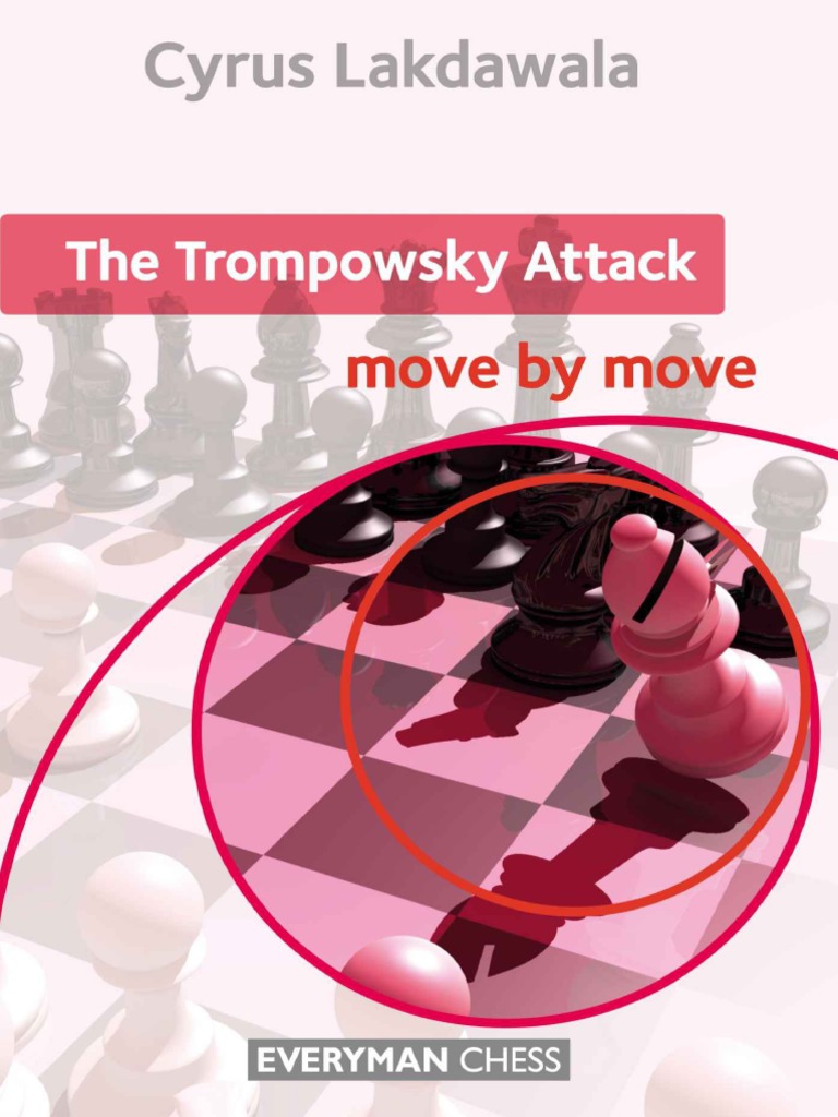 The Trompowsky Attack - Move by - Cyrus Lakdawala | PDF | Chess ...