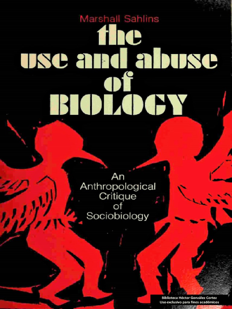 Sahlins, Marshall D. The Use and Abuse of Biology. An Anthropological ...