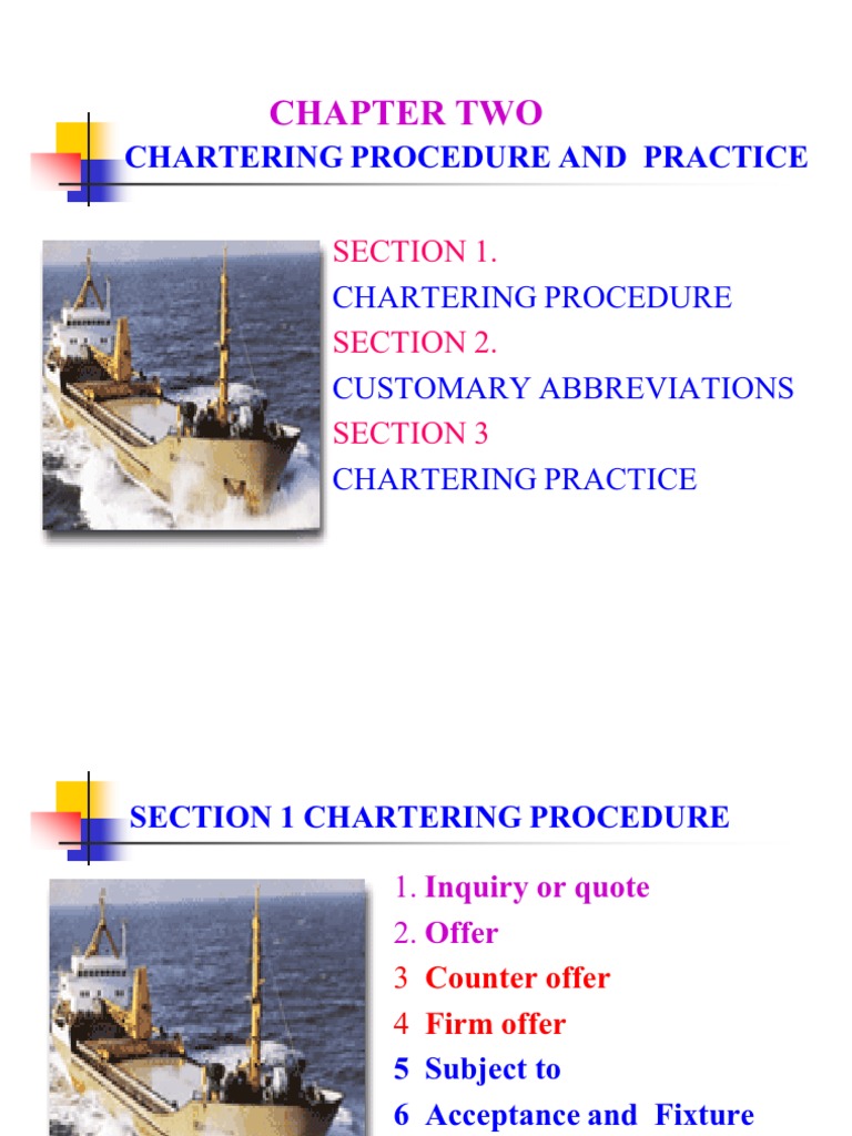 Section 1. Section 2. Section 3: Chartering Procedure Customary ...