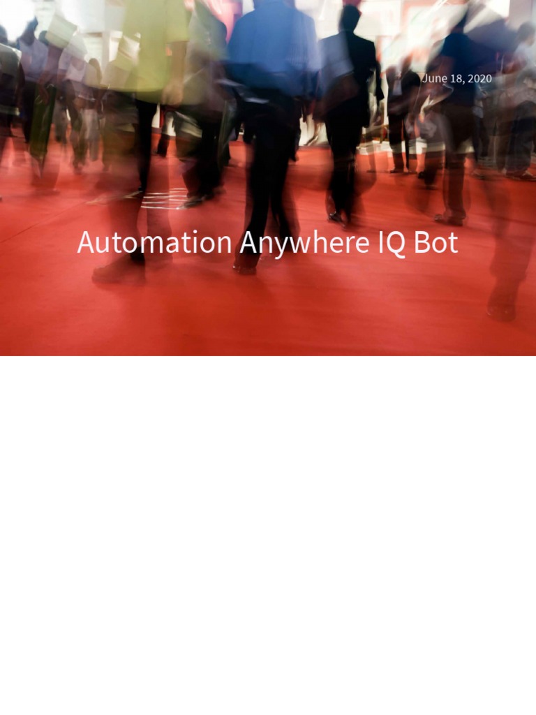Automation Anywhere Iq Bot 6-18-2020 PDF | PDF | Proprietary Software ...
