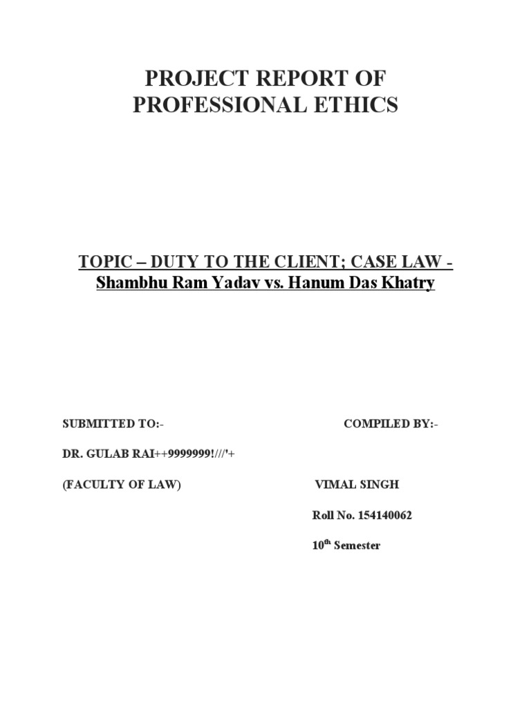 Project Report of Professional Ethics: Topic - Duty To The Client Case ...