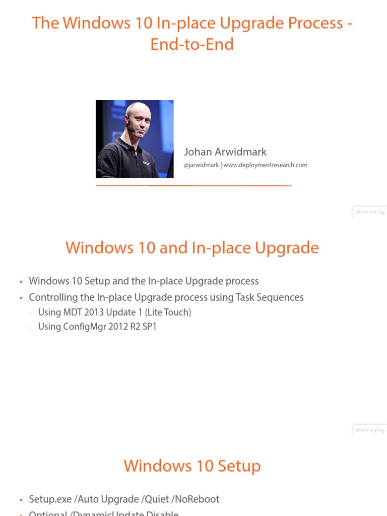 The Windows 10 In-Place Upgrade Process - End-to-End: Johan Arwidmark | PDF