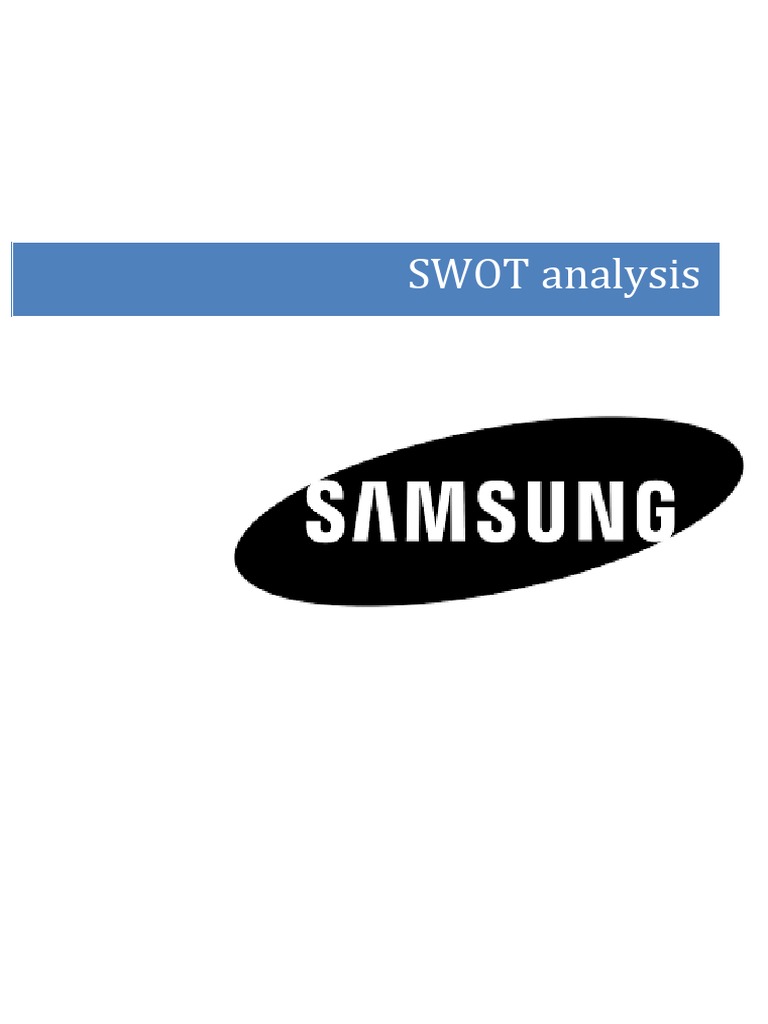 SWOT Analysis of Samsung | PDF | Samsung Electronics | Smartphone