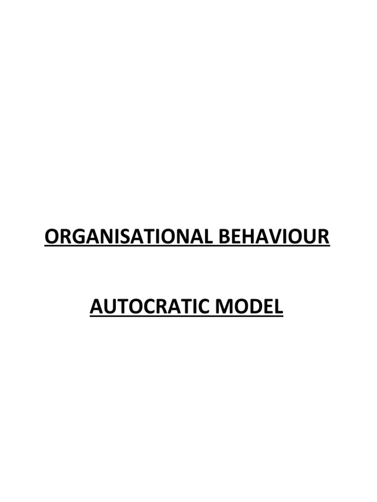 Autocratic Model | PDF | Leadership | Psychology