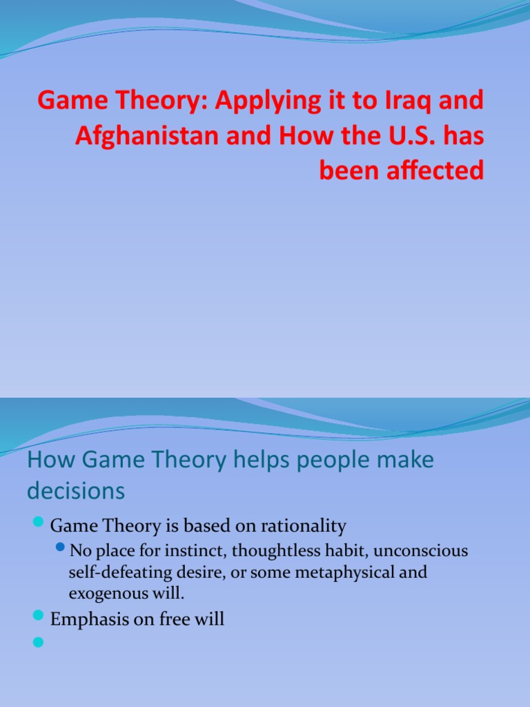 Game Theory: Applying It To Iraq and Afghanistan and How The U.S. Has ...