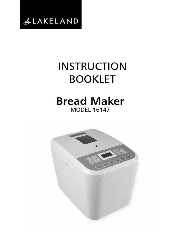 Lakeland Bread Maker Model 16147 Manual | PDF | Flour | Breads