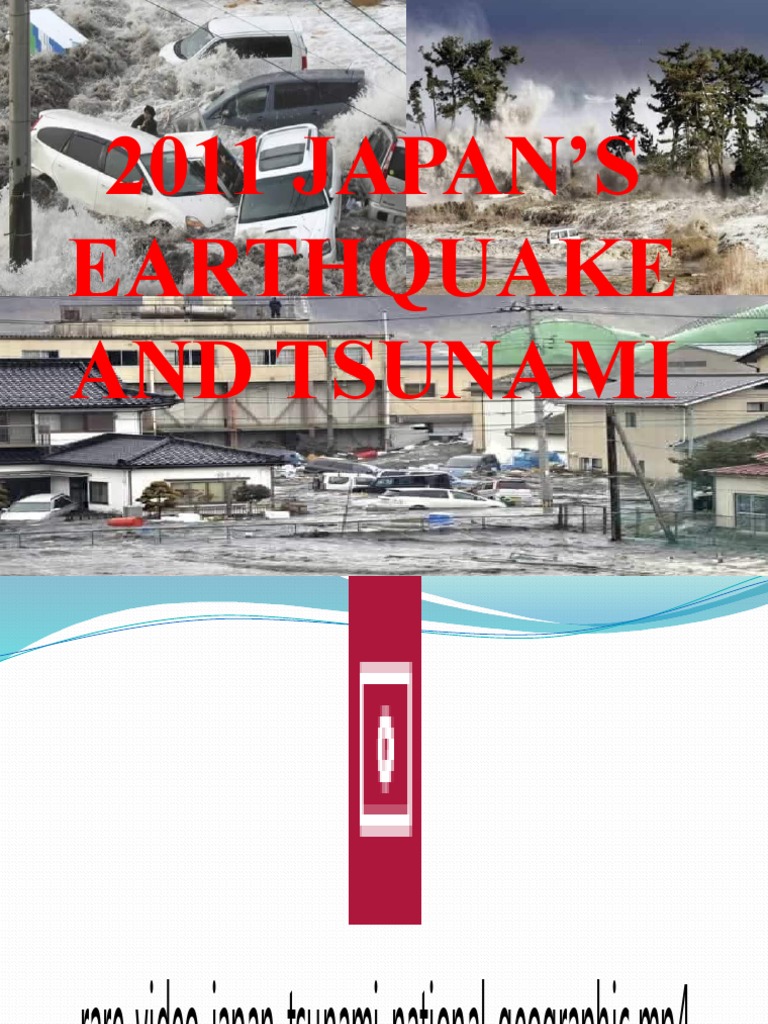 2011 Japan's Earthquake and Tsunami | PDF | Tsunami | Earthquakes