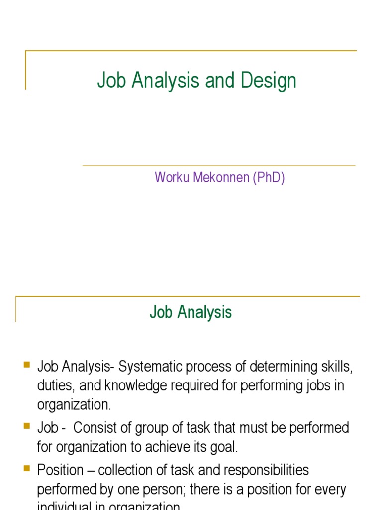 Job Analysis and Design: Worku Mekonnen (PHD) | PDF | Performance Appraisal | Systems Psychology
