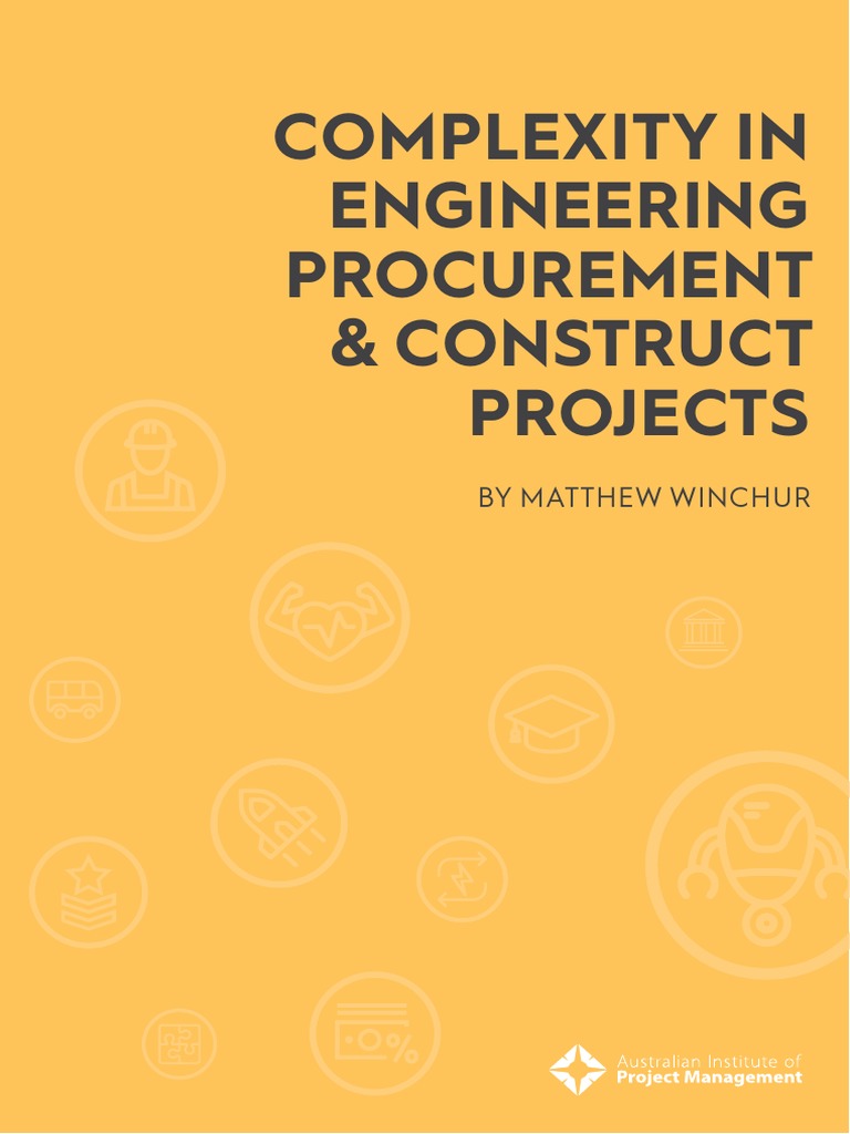 Complexity in Engineering Procurement & Construct Projects: by Matthew ...
