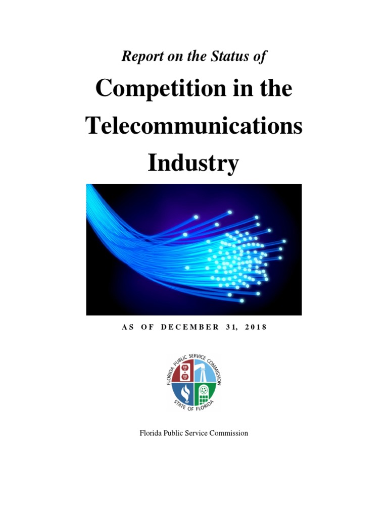 Competition in The Telecommunications Industry: Report On The Status of ...