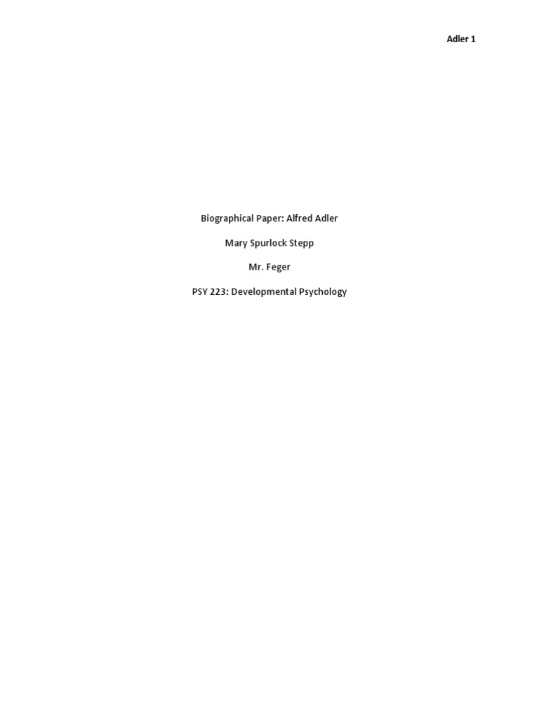 Biographical Paper: Alfred Adler Mary Spurlock Stepp Mr. Feger PSY 223 ...