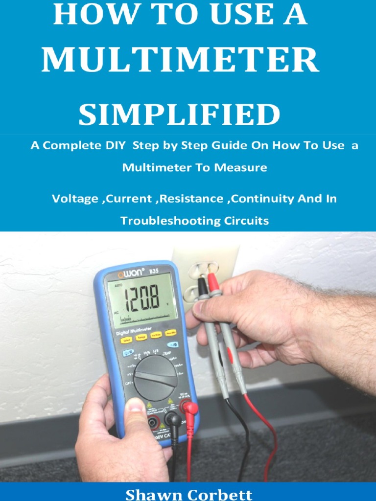 How To Use A Multimeter Simplified - A Complete DIY Step by Step Guide ...