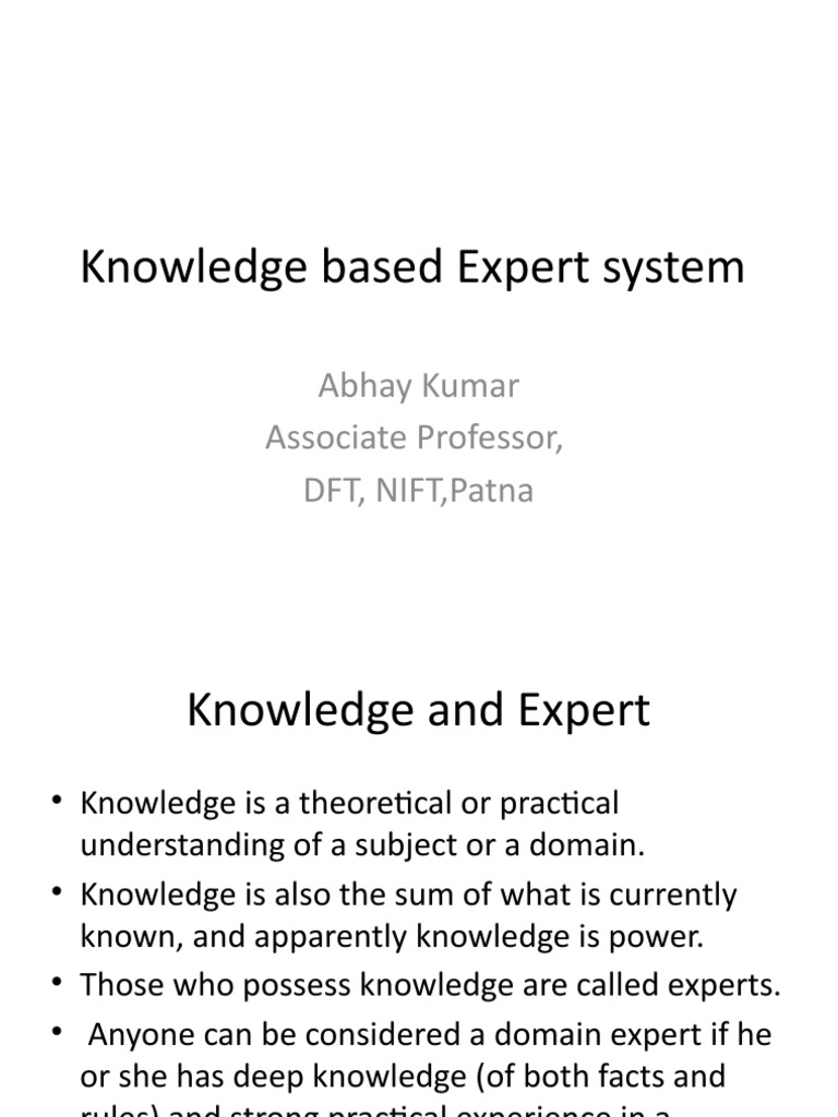 Knowledge Based Expert System Abhay Kumar Associate Professor Dft