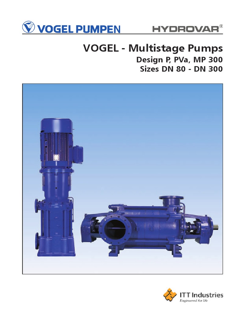 Vogel - Multistage Pumps: Design P, Pva, MP 300 Sizes DN 80 - DN 300 ...