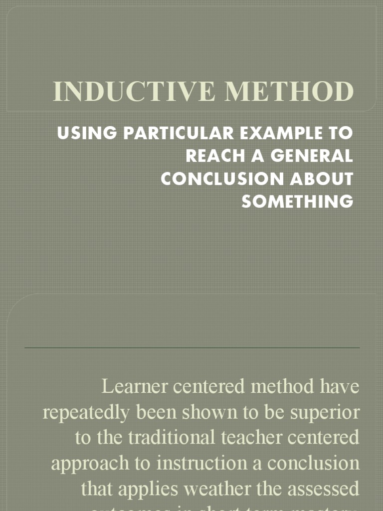 Inductive Method: Using Particular Example To Reach A General ...