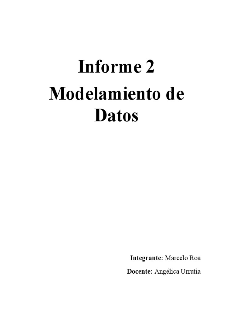 Informe 2 Modelamiento de Datos | PDF | Bases de datos | Datos de ...