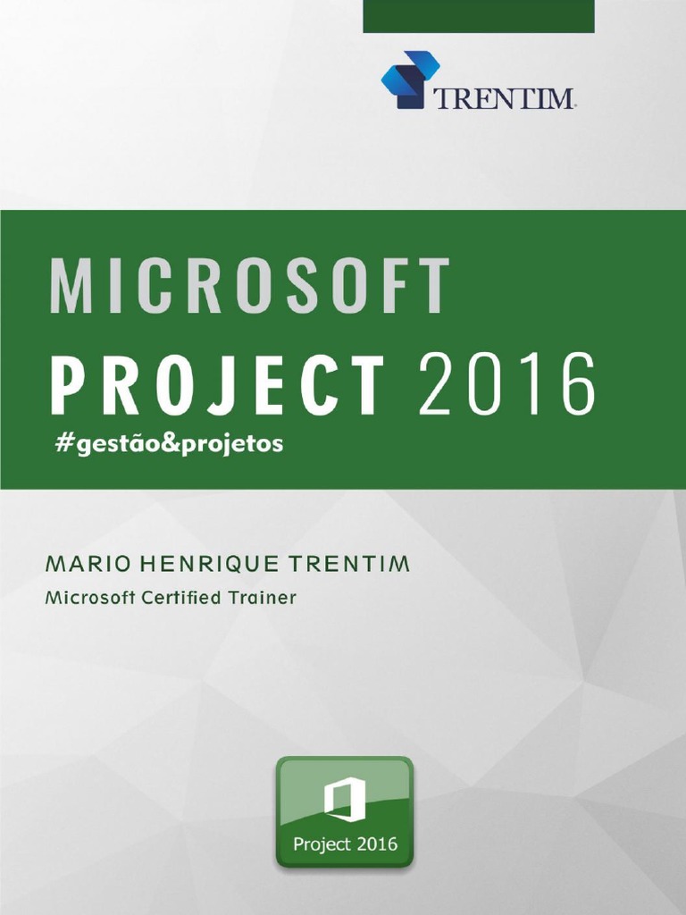 Livro Microsoft Project 2016 Trentim | PDF