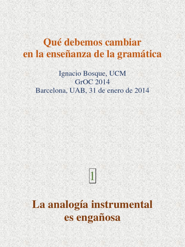 Bosque-2014-Qué Debemos Cambiar en La Enseñanza de La Gramática PDF ...