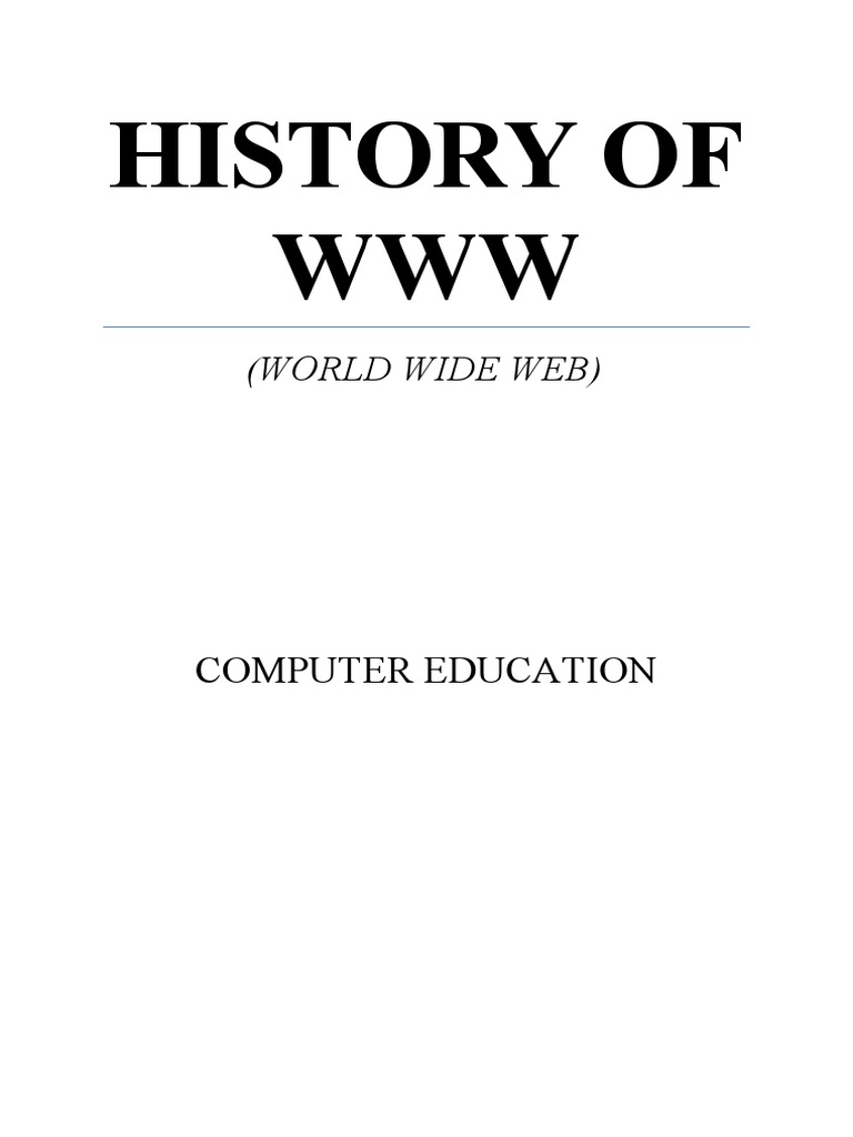 History of WWW: (World Wide Web) | PDF | Hypertext Transfer Protocol ...