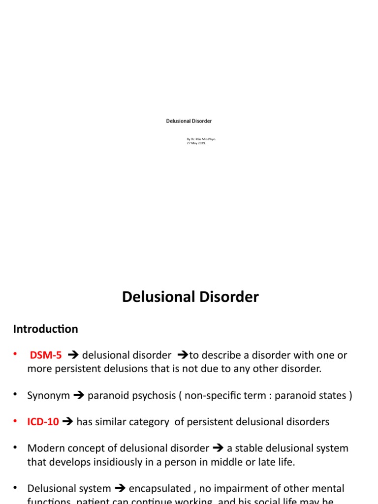 Delusional Disorder: by Dr. Min Min Phyo 27 May 2019 | PDF | Delusion ...