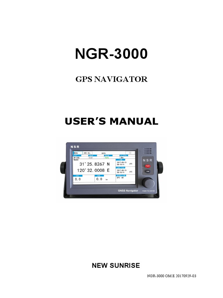 NGR-3000 (GPS NAVIGATOR) User's Manual - 20180309 V3.0 | PDF | Global ...