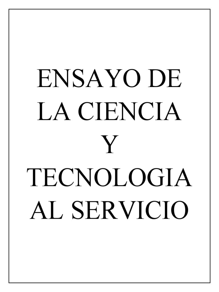 Ciencia y Tecnologia Ensayo | PDF | Conocimiento | Sociedad