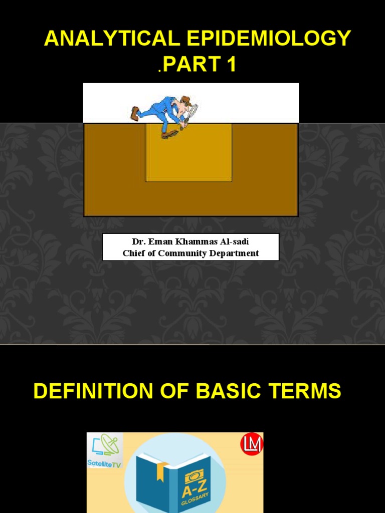 Analytical Epidemiology: Dr. Eman Khammas Al-Sadi Chief of Community ...