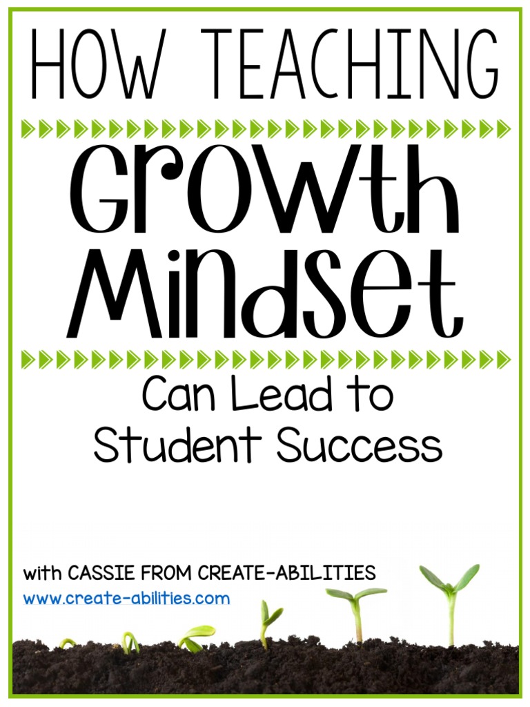 How Teaching Growth Mindset Can Lead To Student Success | PDF | Mindset ...