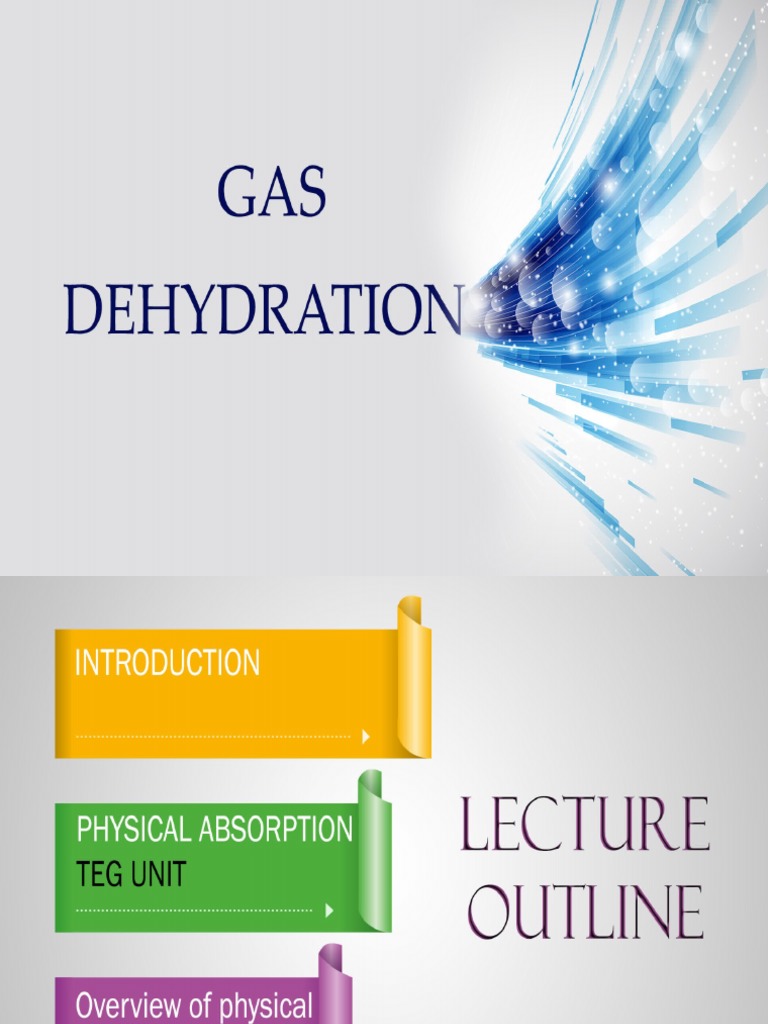 Natural Gas Dehydration Techniques: A Comparison of Physical Absorption ...