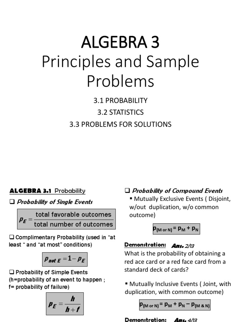 Algebra 3 Principles and Sample Problems: 3.1 Probability 3.2 Statistics 3.3 Problems For ...