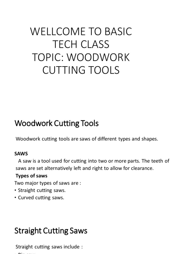Wellcome To Basic Tech Class Topic: Woodwork Cutting Tools | PDF