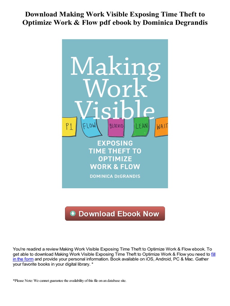 Making Work Visible Exposing Time Theft To Optimize Work & Flow PDF ...
