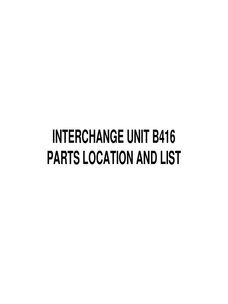 Interchange Unit B416 Parts Location and List | PDF | Mechanical ...