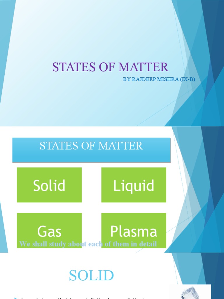 States of Matter: by Rajdeep Mishra (Ix-B) | PDF | Liquids | Gases