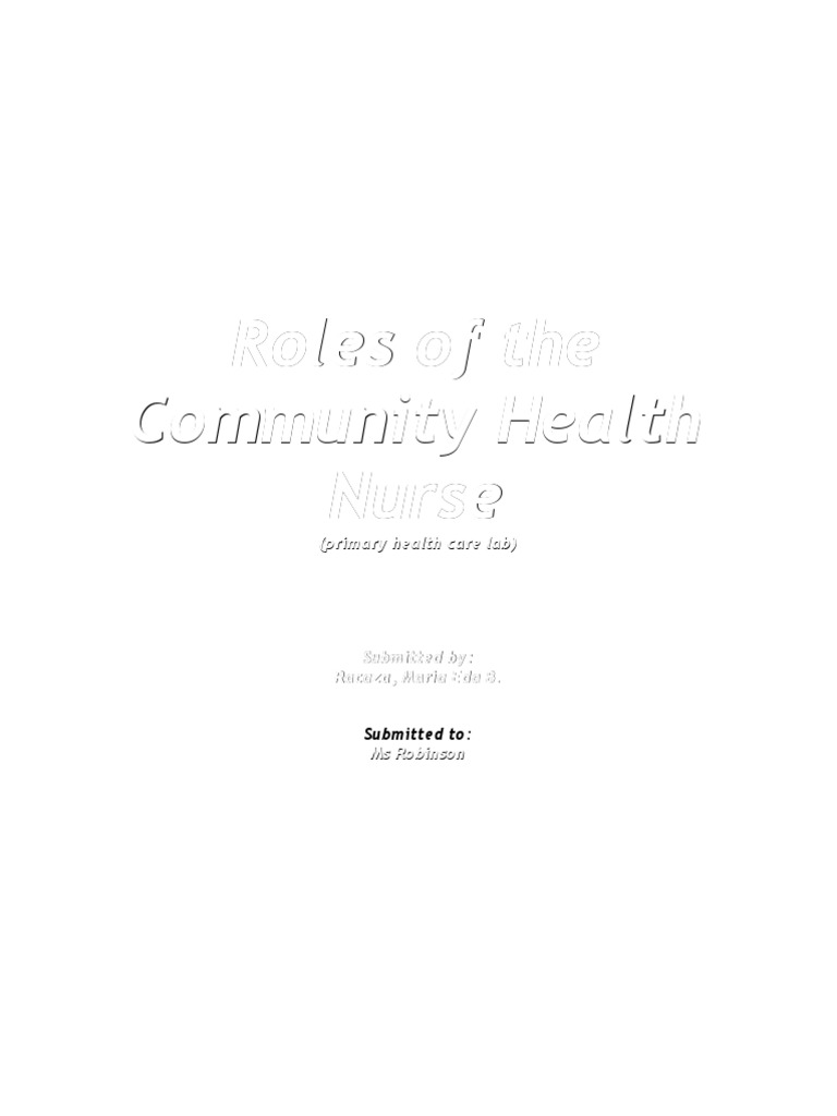 Community Health Nurse Roles | PDF | Nursing | Health Professional